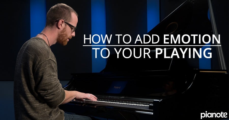 How To Add Emotion To Your Playing