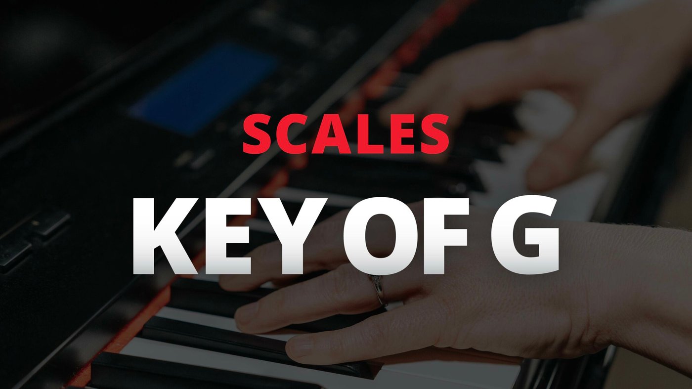 Scales in the Key of G | Pianote